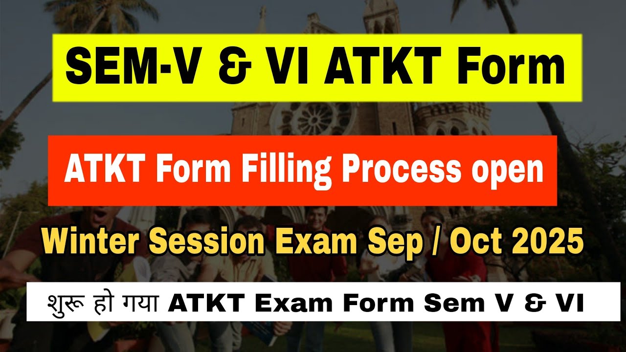 TY- SEM-V & VI ATKT Exam Form Open || How to Fill ATKT Form SEM - 5 & 6 ...