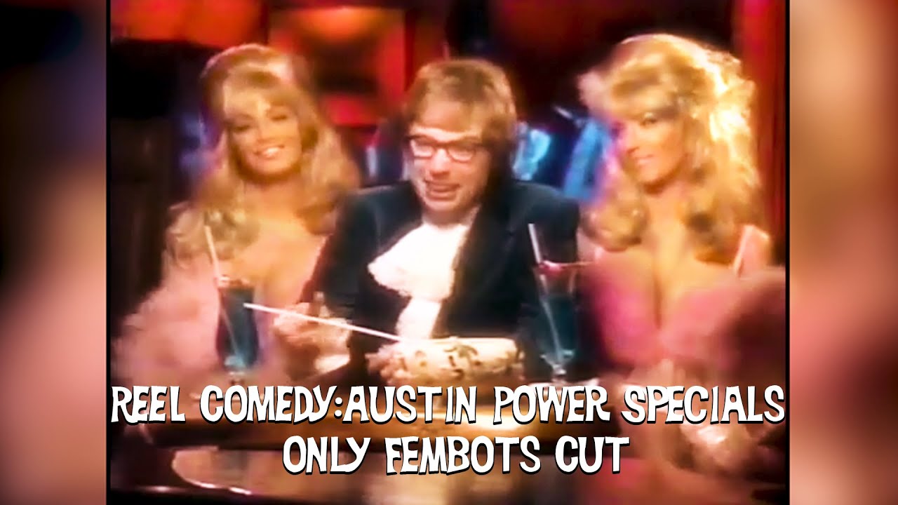 REEL COMEDY:Austin Power Specials (Only Fembots Cut) - YouTube