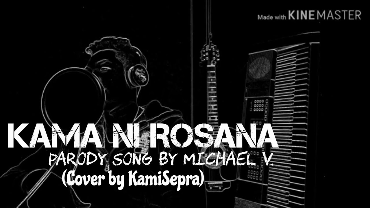 Kama ni Rosana by Michael V. (Cover by Kamisepra) - YouTube