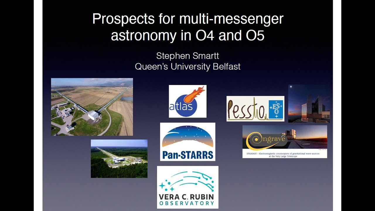 Seminar on EM prospects for O4 and the outlook for O5 by Stephen Smartt ...