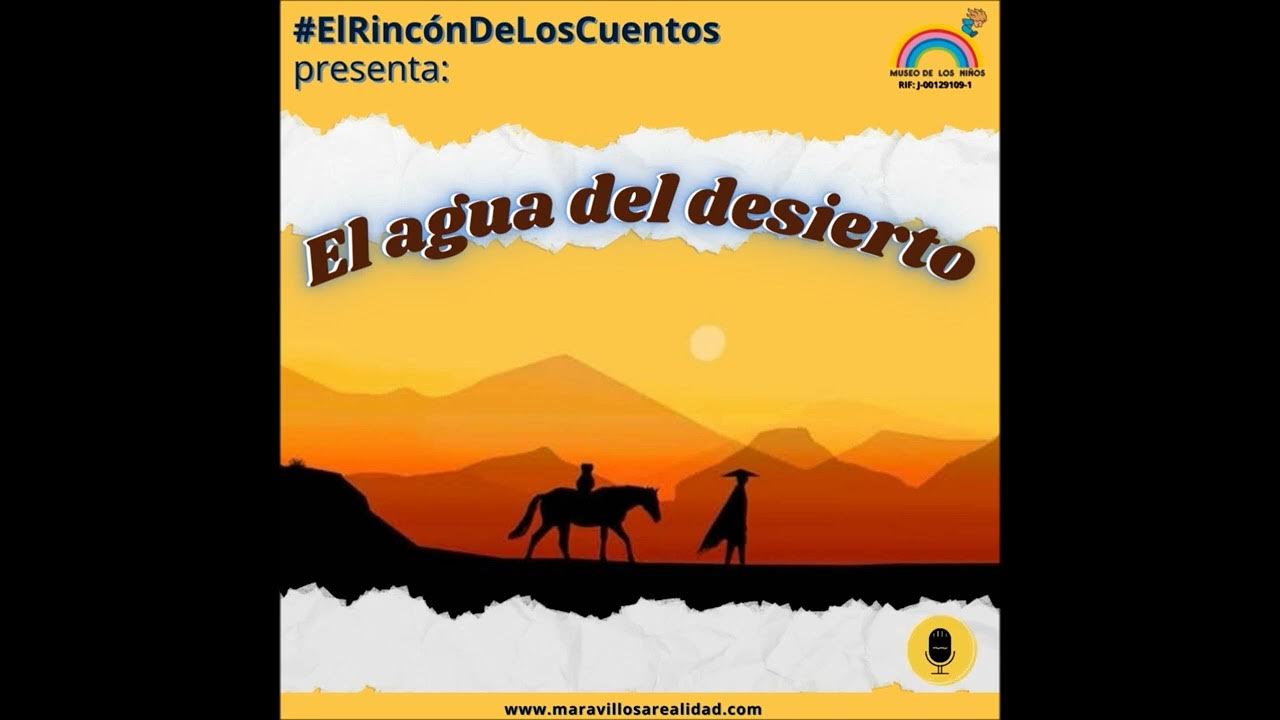 El agua del desierto - Audiocuento - Museo de los Niños de Caracas ...