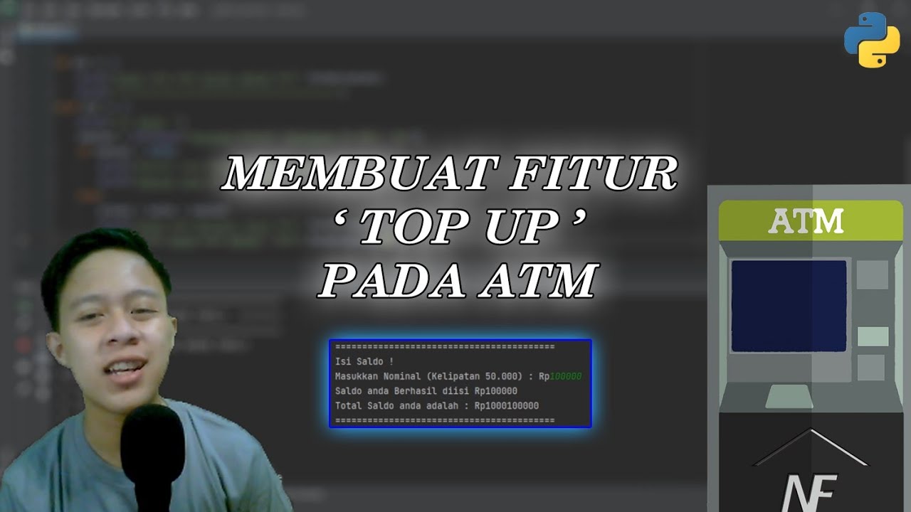 Membuat ATM Sederhana Dengan Python #2 - Menambahkan Fitur Isi Saldo ...