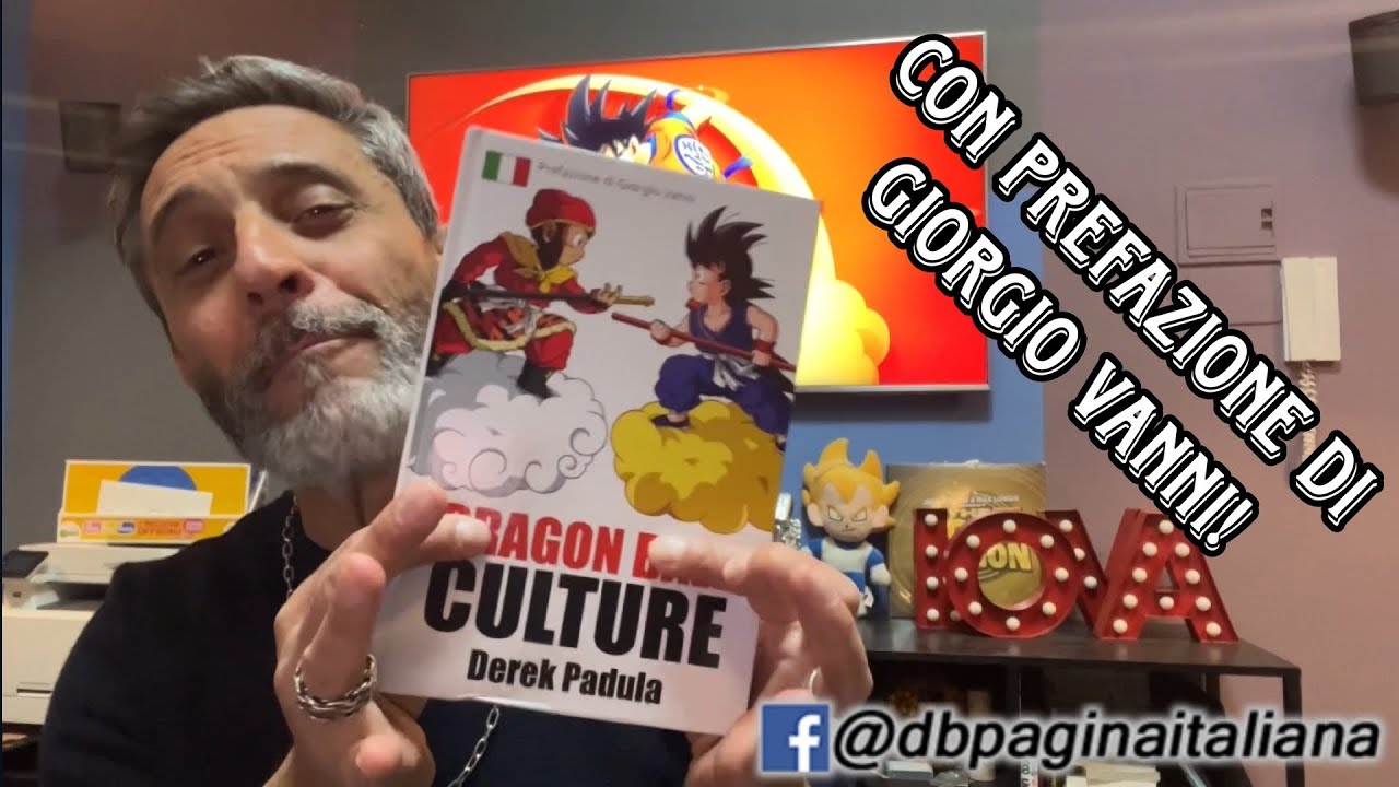 💥 DRAGON BALL CULTURE VOLUME 1: ORIGINI di Derek Padula - Prefazione di ...