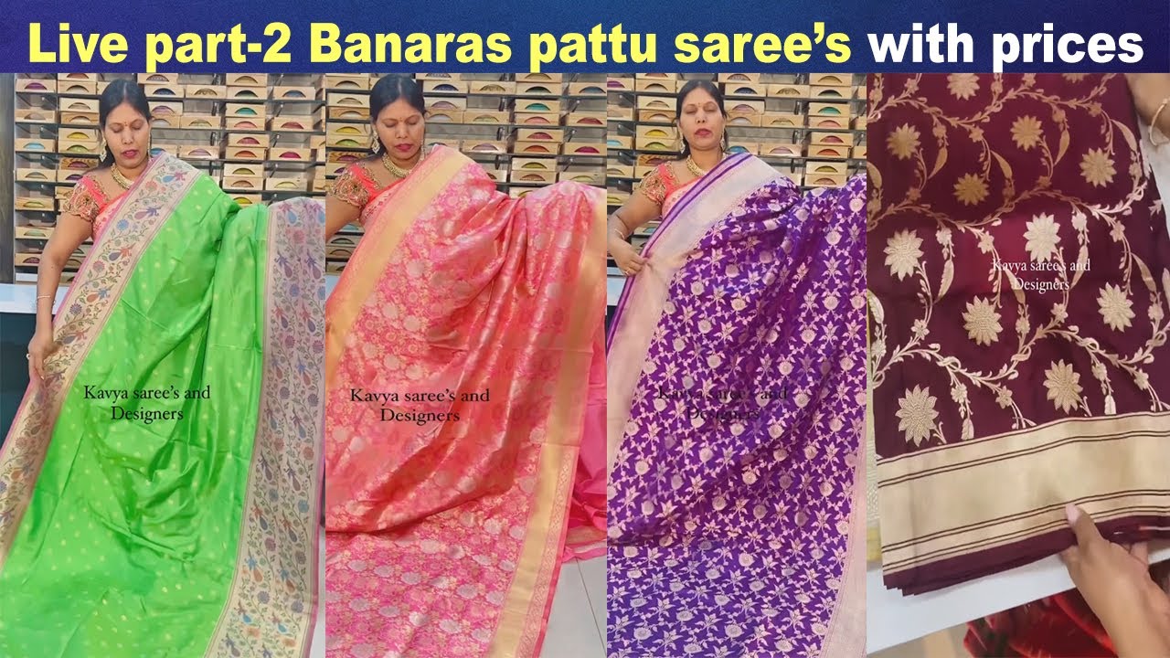 Live part-2 Banaras pattu saree’s | Kavya Sarees By Gangula Vanaja ...