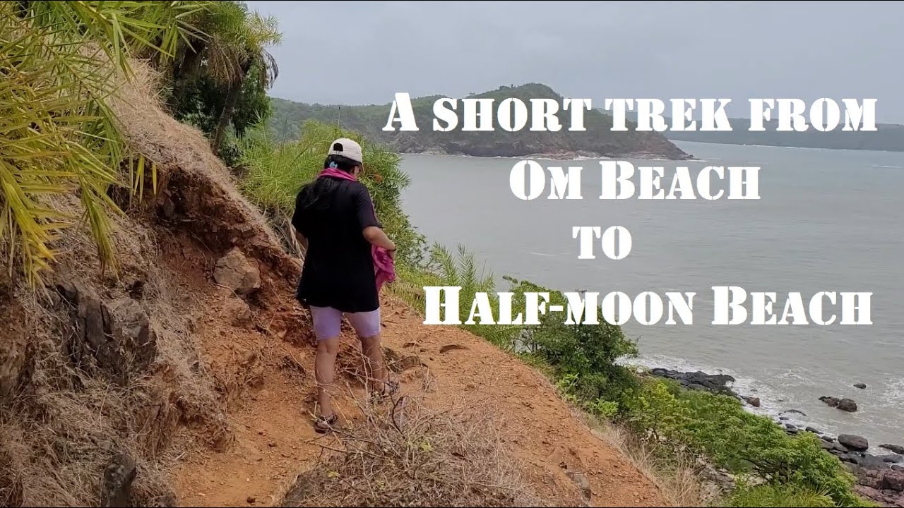 Gokarna // Om Beach to Half Moon Beach // A short trek // Hidden ...