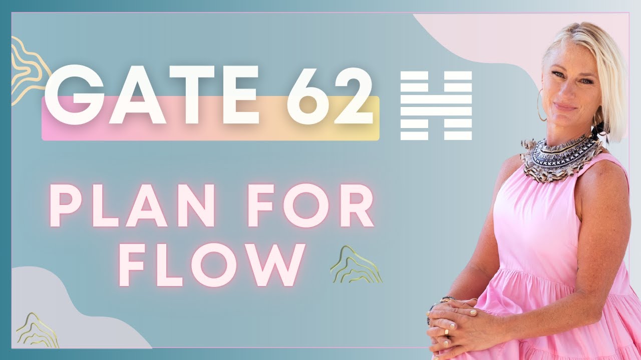 Human Design Gate 62, Business Flow through Structure - YouTube