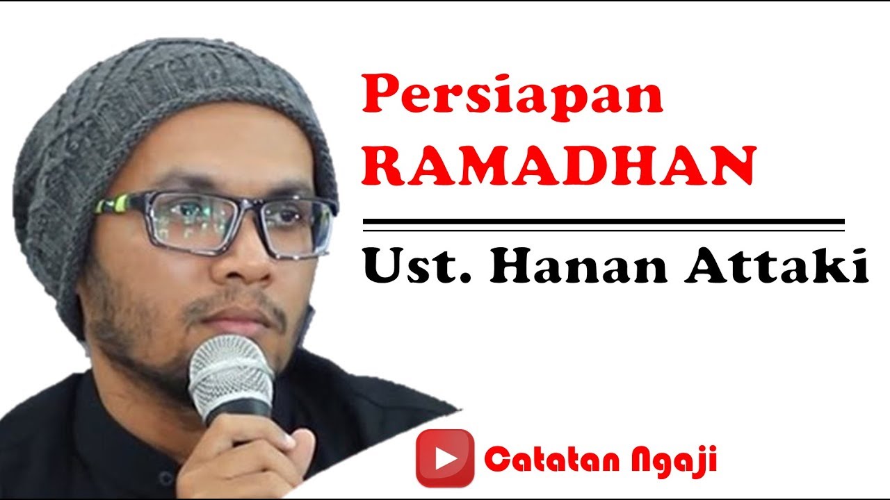 Persiapan Ramadhan | Ustadz Hanan Attaki, Lc. - YouTube