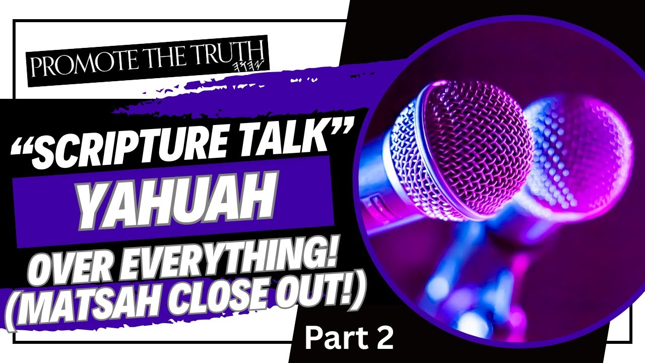 YAHUAH OVER EVERYTHING! PART 2 (MATSAH CLOSE OUT!) - YouTube