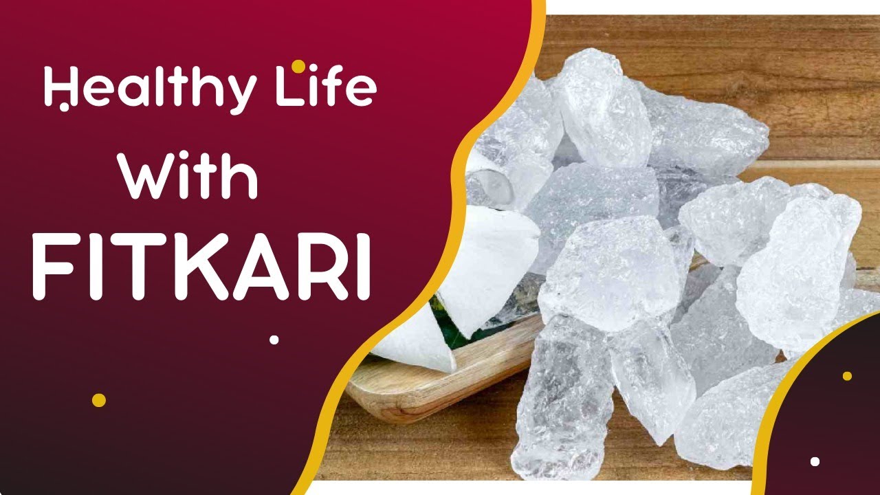 Enhance Your Wellness Journey with Fitkari (Alum): The Ultimate Health ...