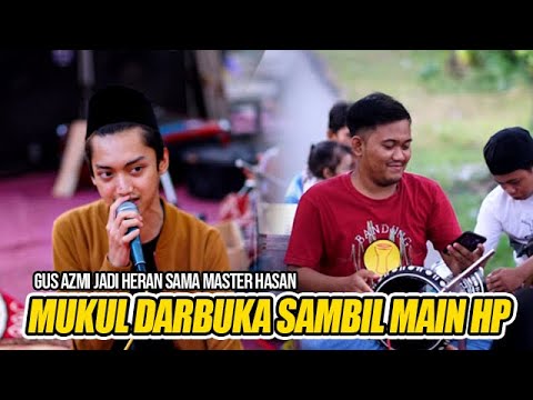 MASTER HASAN AZ-ZAHIR MUKUL DARBUKA SAMBIL MAIN HP BIKIN GUS AZMI HERAN