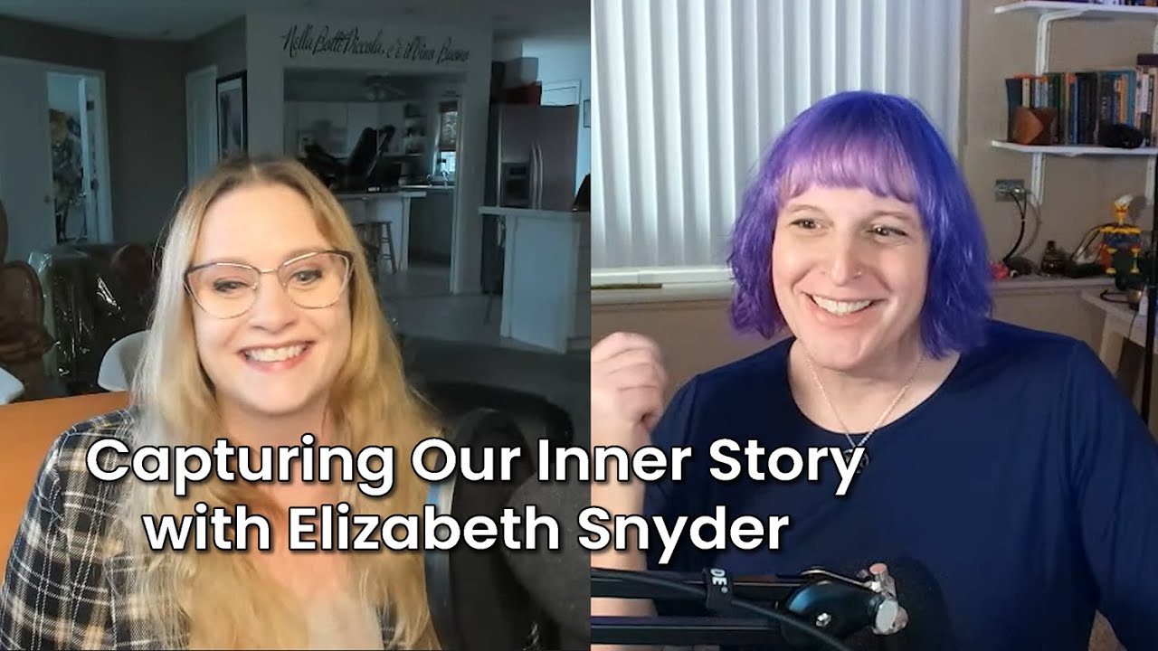 Capturing Our Inner Story with Elizabeth Snyder - YouTube