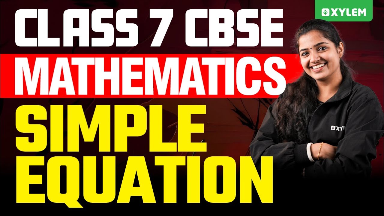 Class 7 CBSE Maths - Simple Equation | Xylem Class 7 CBSE - YouTube