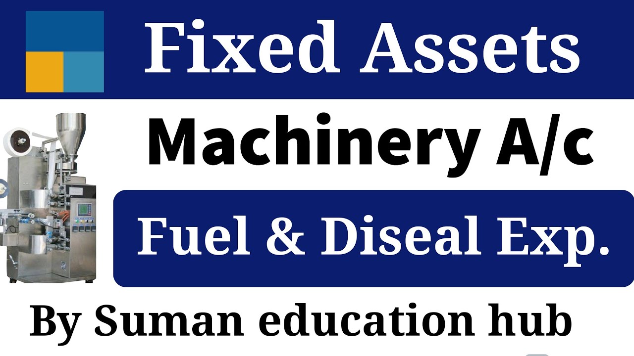 Fixed Assets Machinery Fuel And Diesel Expenses In Tally Prime By Suman Fixed Assets Machinery Fuel And Diesel Expenses In Tally Prime By Suman