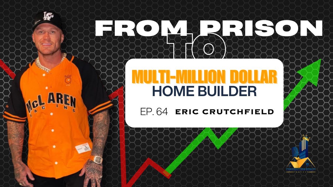 EP. 84: From Prison to Multi-Million Dollar Home Builder w/ Eric ...