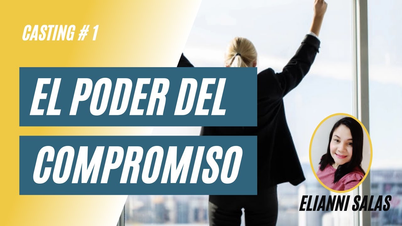 EL PODER DEL COMPROMISO- CASTING #1 - YouTube