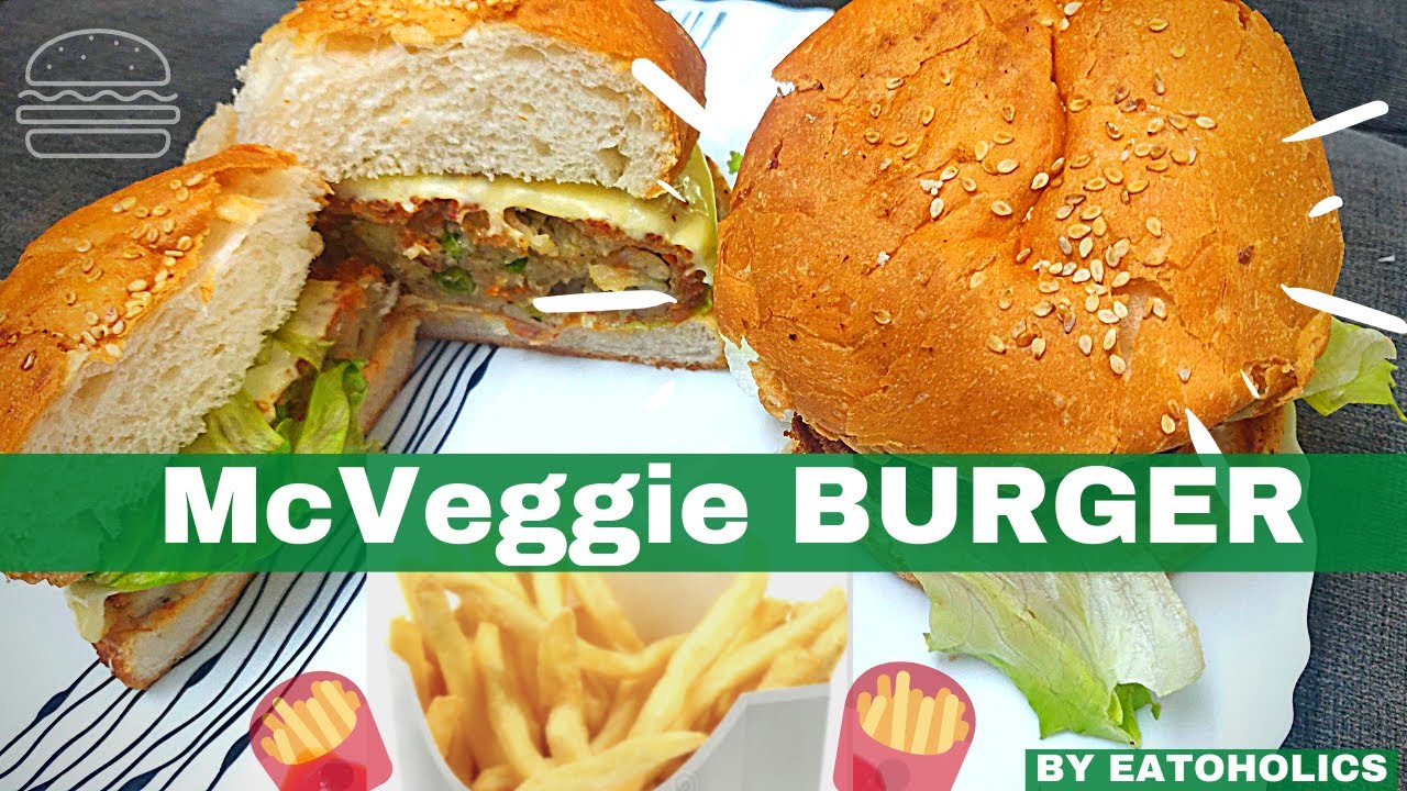 McVeggie Burger Recipe | मैकवेज्जी बर्गर टिप्स के साथ | Vegetable ...