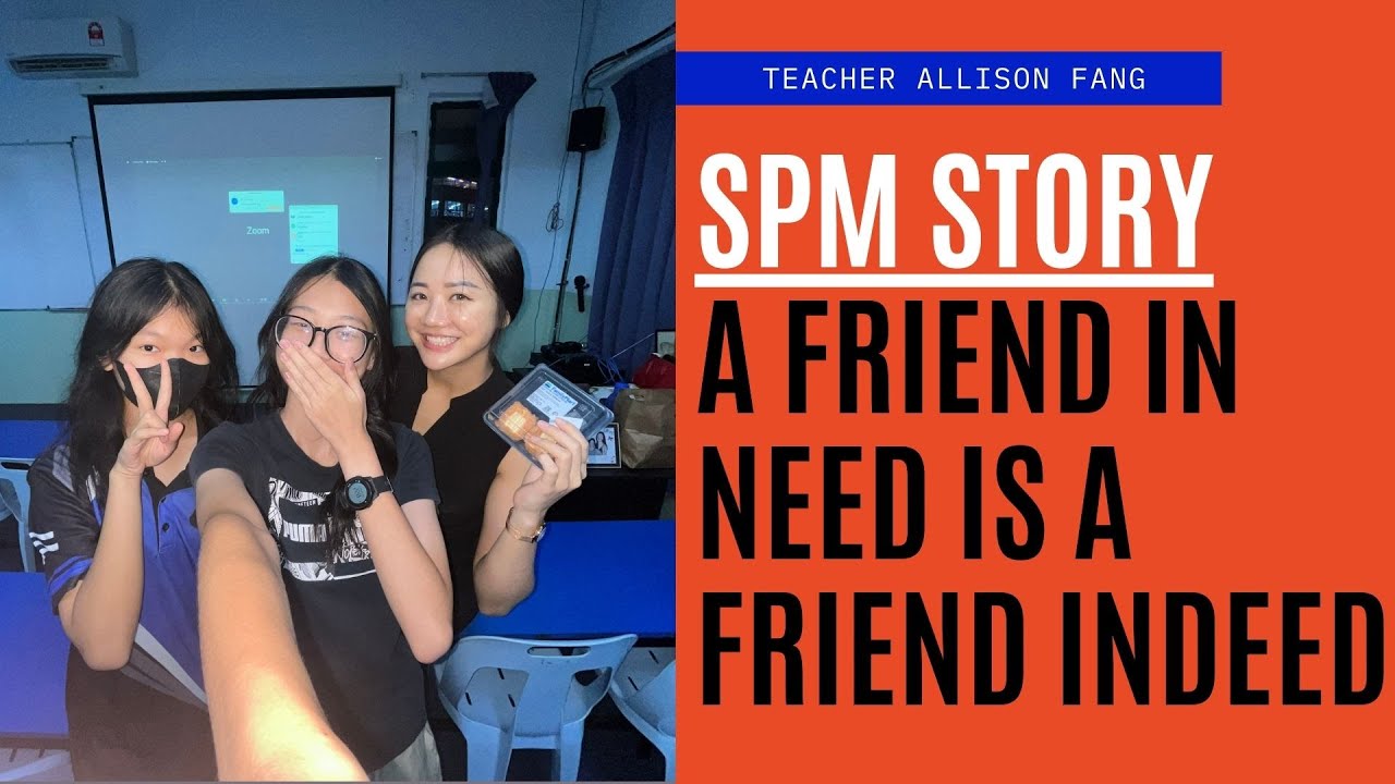 SPM Story - A Friend In Need Is A Friend Indeed | Formula & Techniques ...