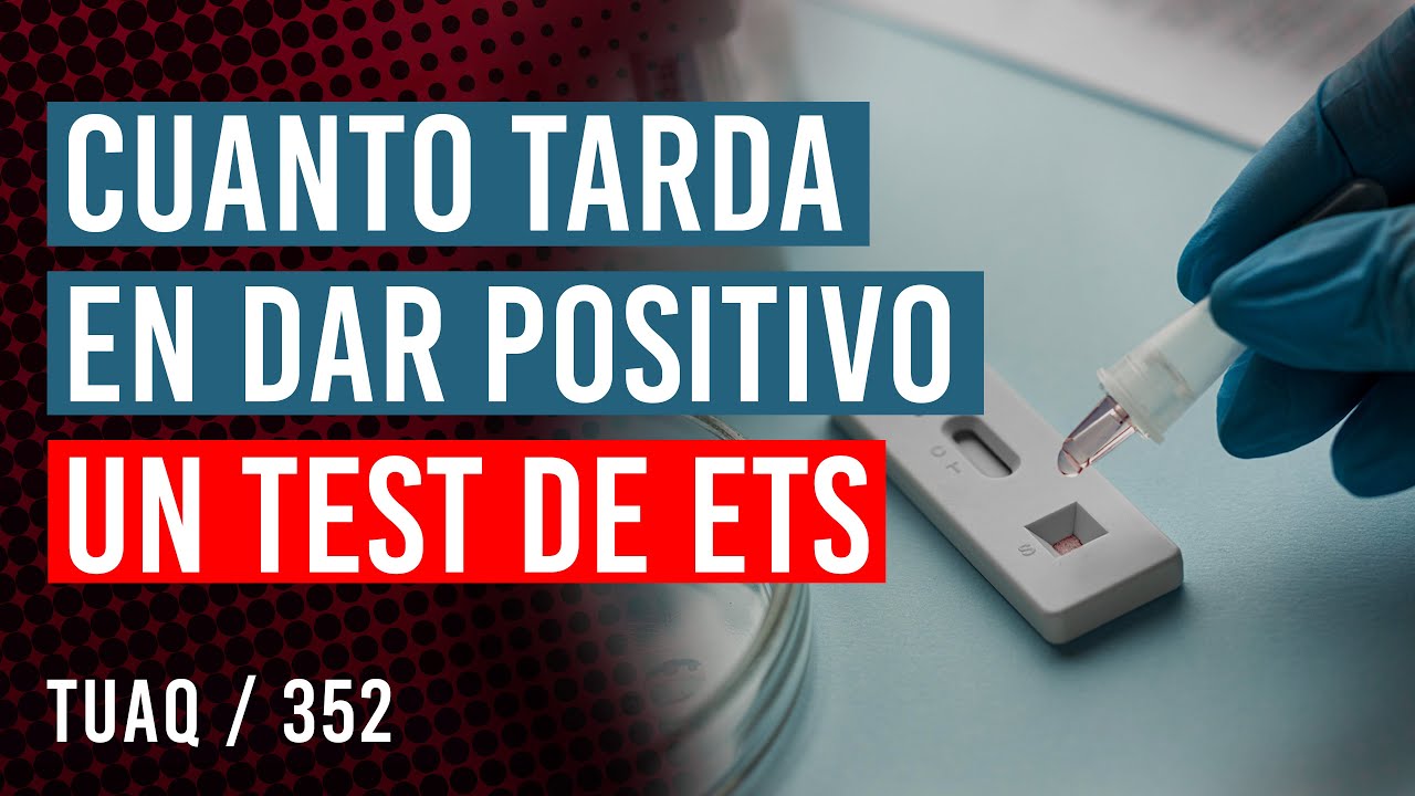 Cuanto tarda en dar positivo un test de ETS - YouTube
