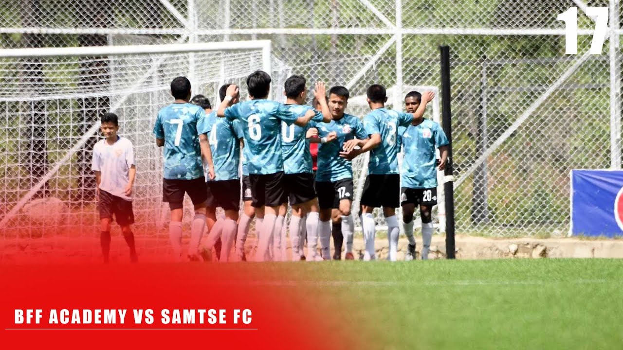 BFF ACADEMY VS SAMTSE FC [FULL MATCH] - YouTube