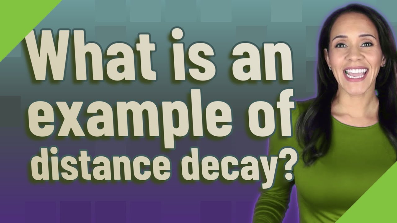 What is an example of distance decay? - YouTube