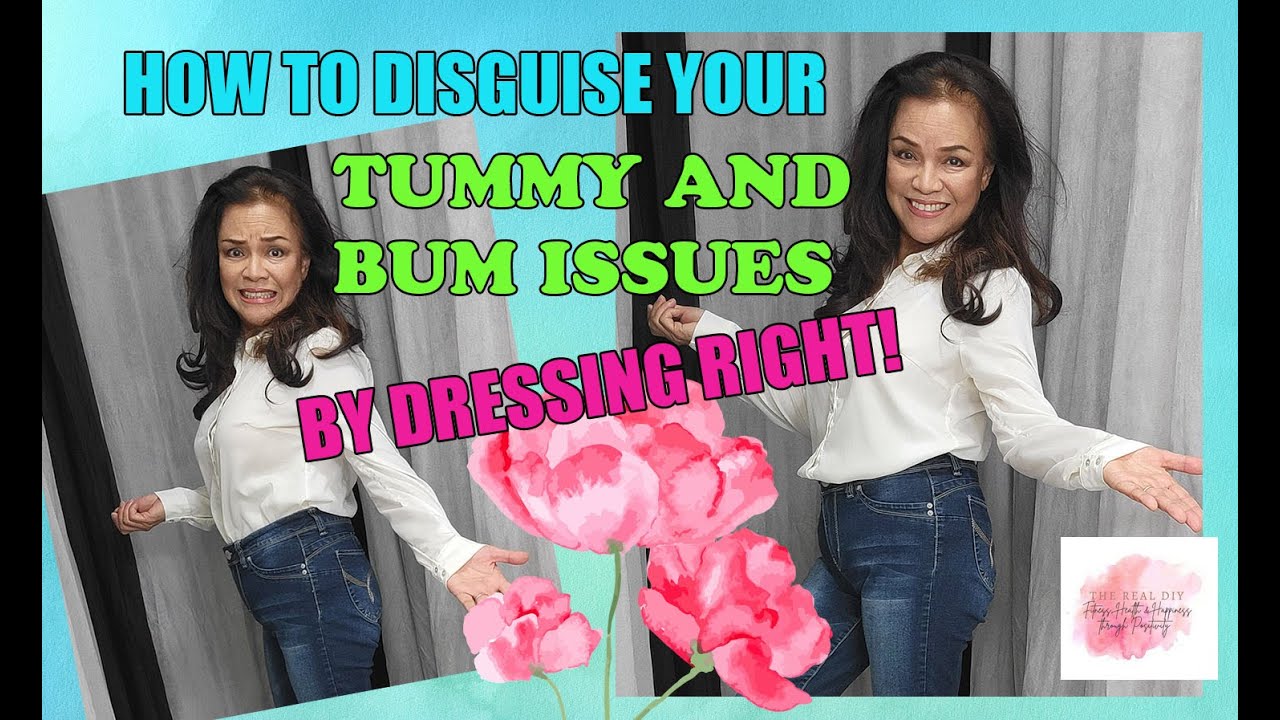 How To Disguise Your Tummy and Bum Issues By Dressing Right - YouTube