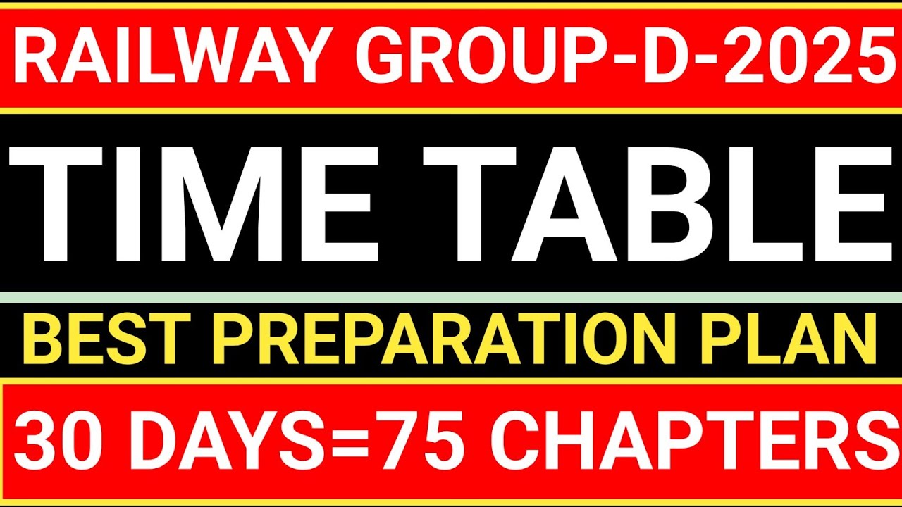 RAILWAY GROUP D 30 DAYS TIME TABLE||BEST PREPARATION PLAN||75 CHAPTERS ...