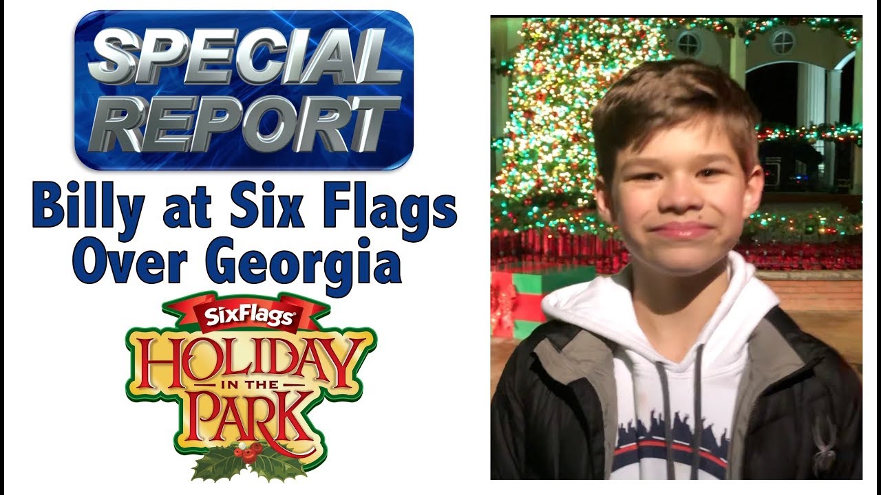 Special Report: Billy at Six Flags Over Georgia Holiday in the Park ...