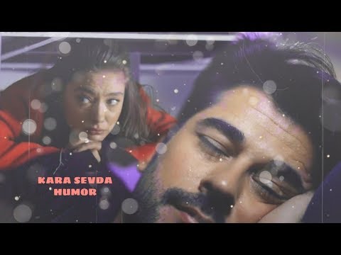 KARA SEVDA [HUMOR] #3