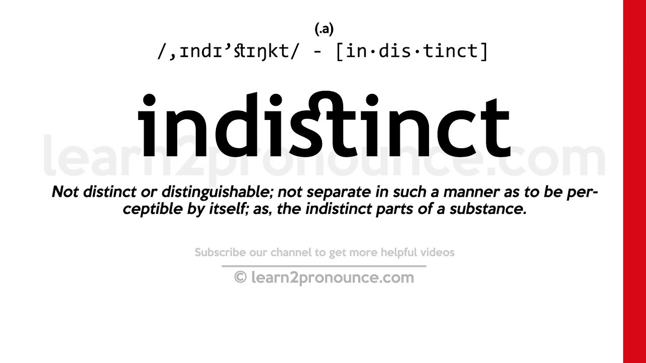 Pronunciation of Indistinct | Definition of Indistinct - YouTube