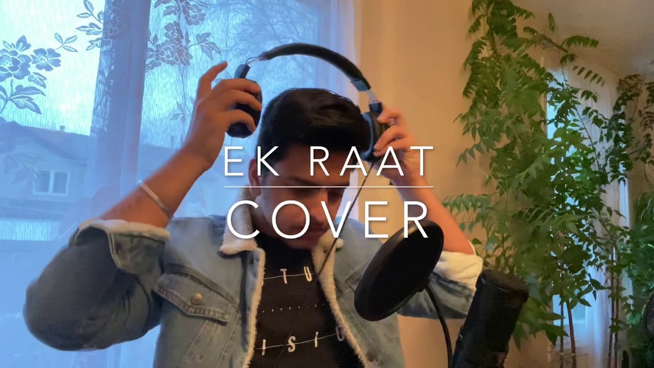 EK RAAT - Vilen | Cover | Hindi Songs 2020 - YouTube