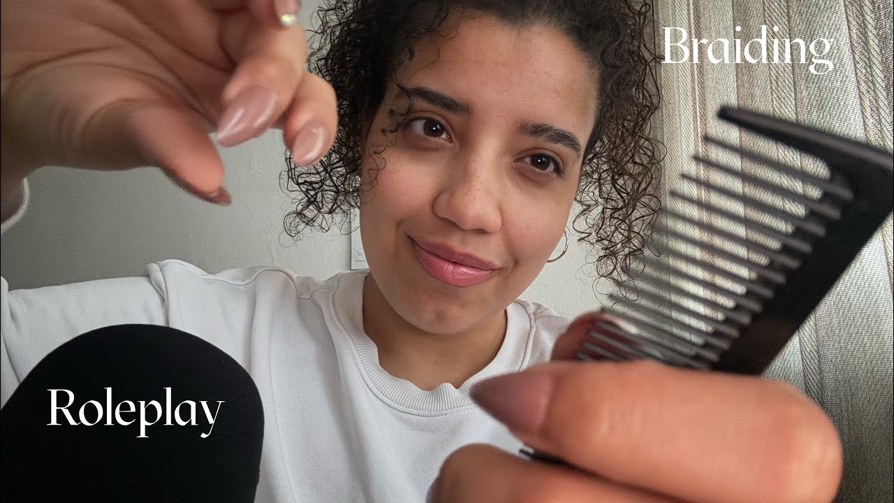 ASMR Roleplay: Braiding your hair (first time roleplay) - YouTube