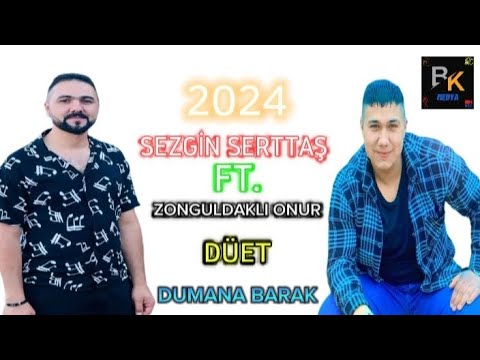 SEZGİN SERTTAŞ FT.  ZONGULDAKLI ONUR DÜET | DUMANA BARAK  2024 (CANLI YAYIN) #canlıyayın #keşfet