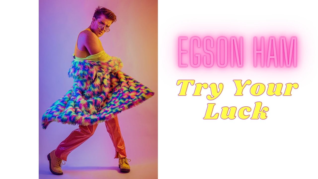 Egson Ham - Try Your Luck - YouTube