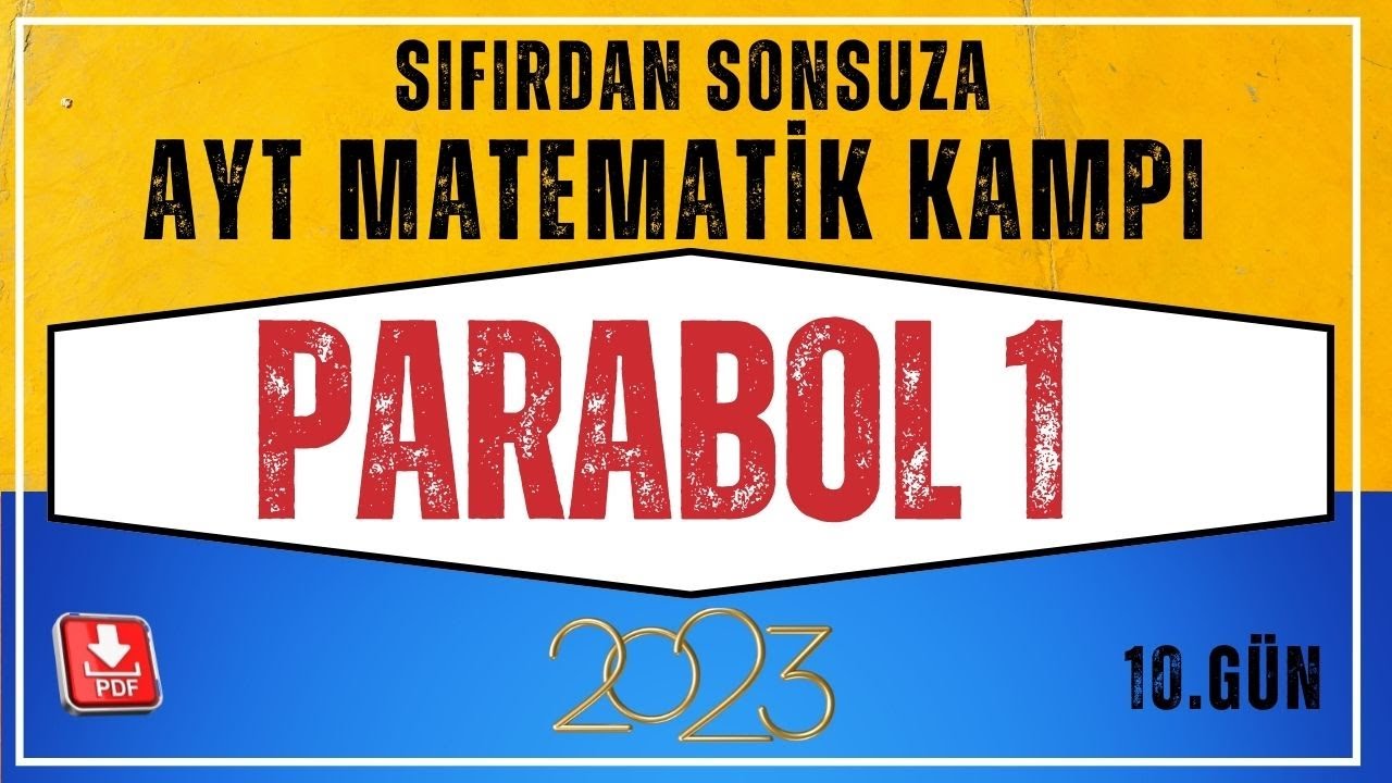 Parabol 1 | Sıfırdan Sonsuza AYT Matematik Kampı | 10.Gün |AYT ...