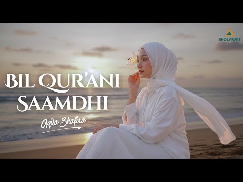 BIL QUR'ANI SA'AMDHI - AQILA SHAFIRA ( Official Lyric Video )