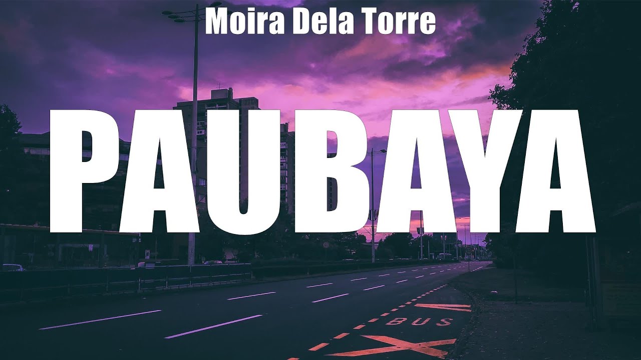 Moira Dela Torre ~ Paubaya # lyrics # Lil Eddie, Calum Scott, Reneé ...