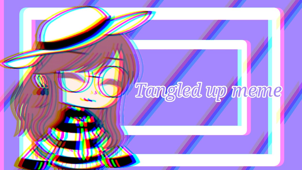Tangled up meme//gacha club - YouTube