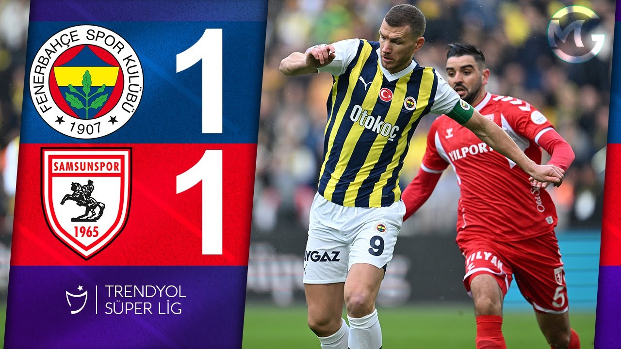 FENERBAHÇE 1-1 SAMSUNSPOR - Süper Lig 2024 - YouTube