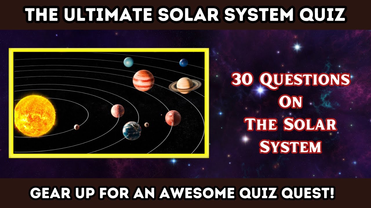 THE ULTIMATE SOLAR SYSTEM QUIZ🔭🪐 | 30 QUIZ QUESTIONS🌌 - YouTube