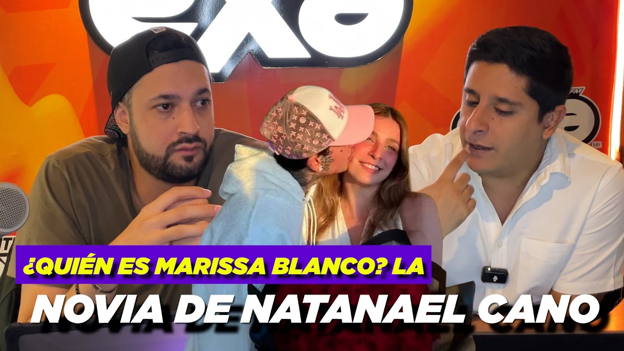 ¿Quién es Marissa Blanco? LA NOVIA de Natanael Cano - YouTube
