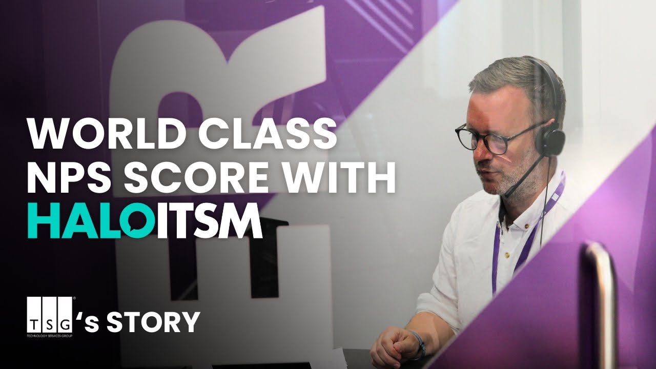 How TSG Achieved World Class NPS Score with HaloITSM | Customer Story ...