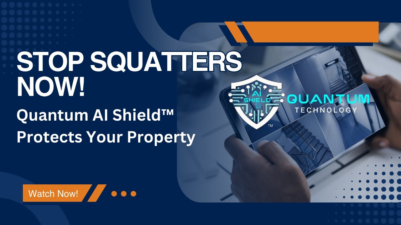 Stopping Squatters: Revolutionizing Property Security with Quantum AI ...