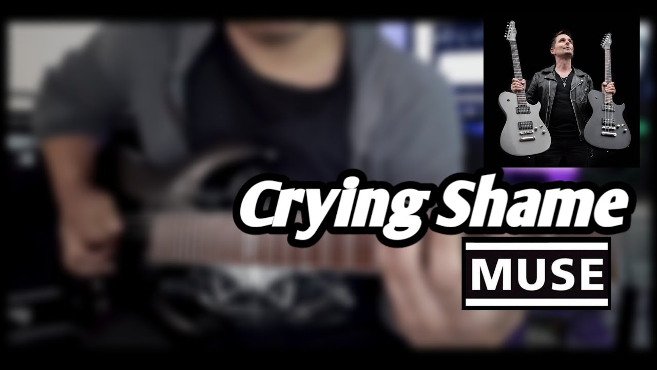 Muse - Crying Shame - Guitar Cover (W/Tabs) - YouTube