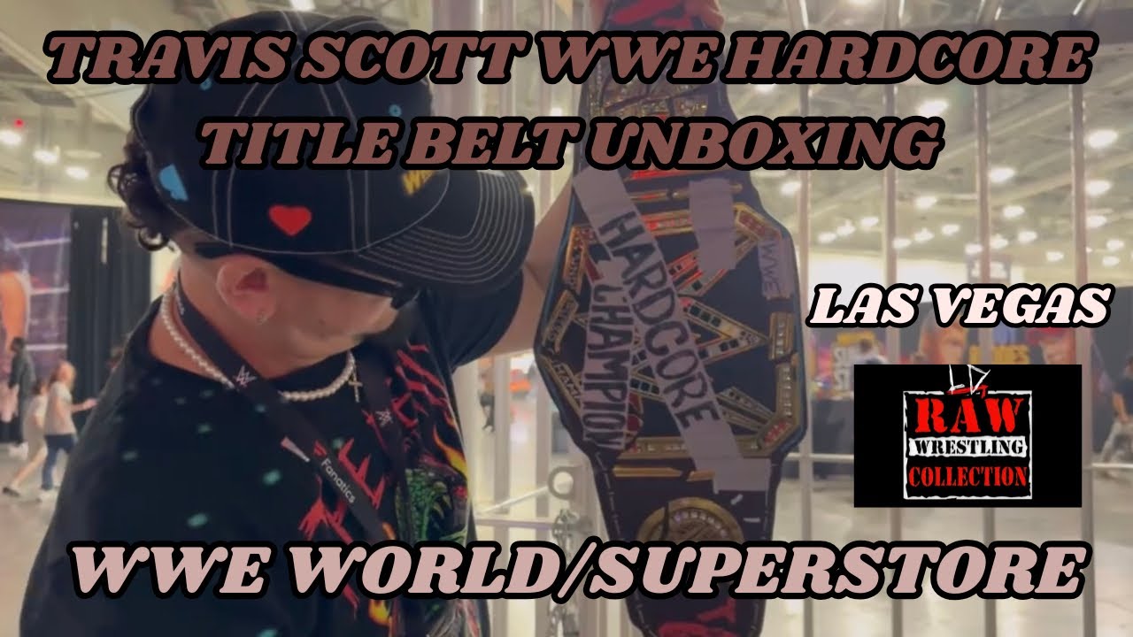 Travis Scott WWE HARDCORE TITLE BELT UNBOXING at WRESTLEMANIA 41 ...