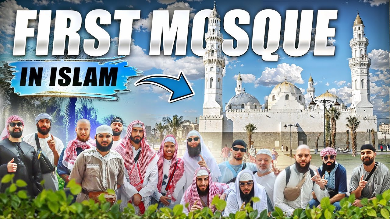 THE FIRST MOSQUE BUILT BY PROPHET MUHAMMAD (ﷺ) - YouTube