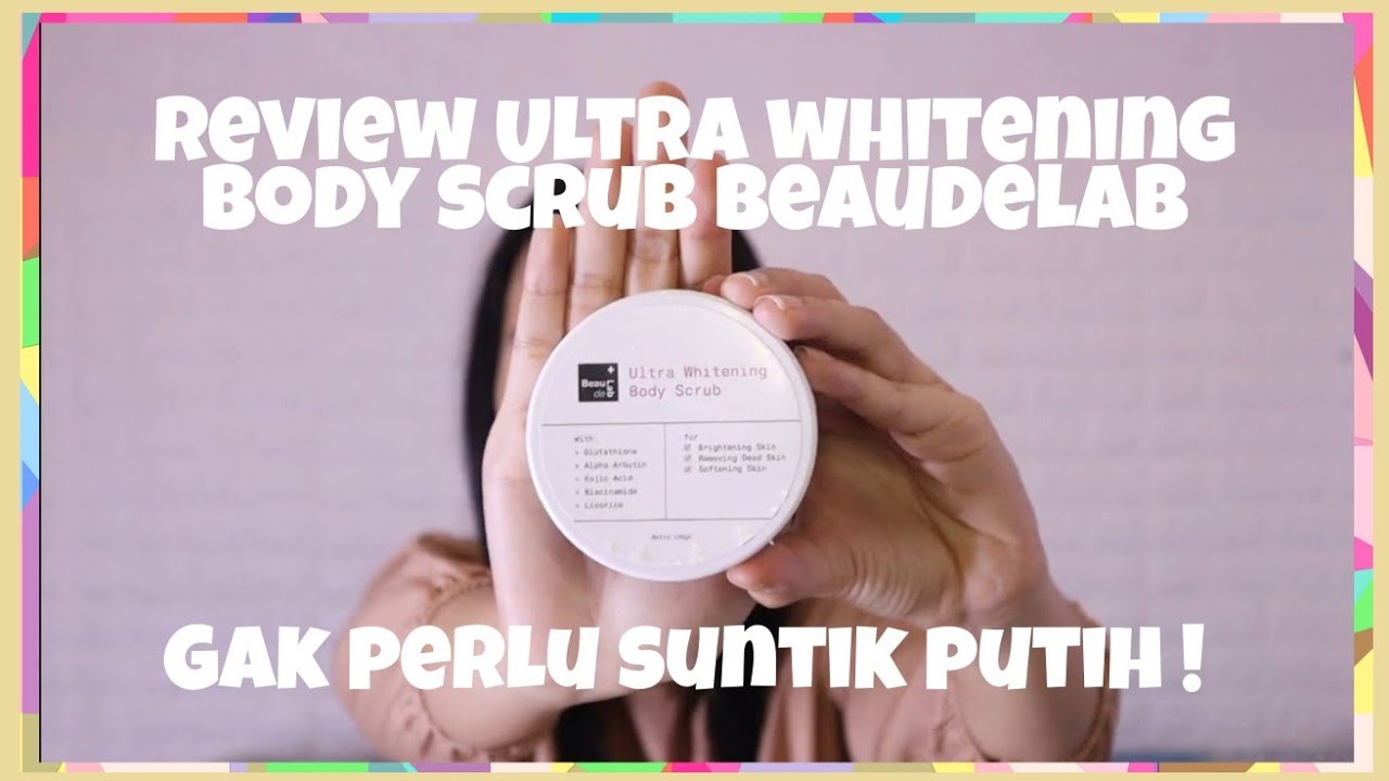 Review Ultra whitening body scrub Beaudelab - YouTube