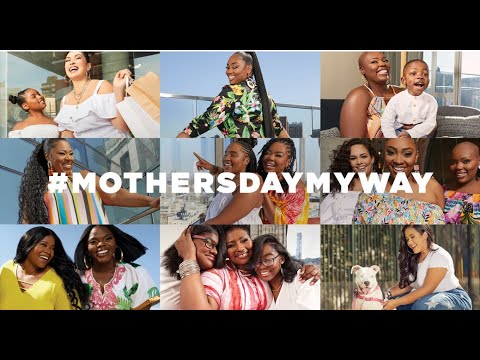 Mother's Day My Way #MDMW - YouTube