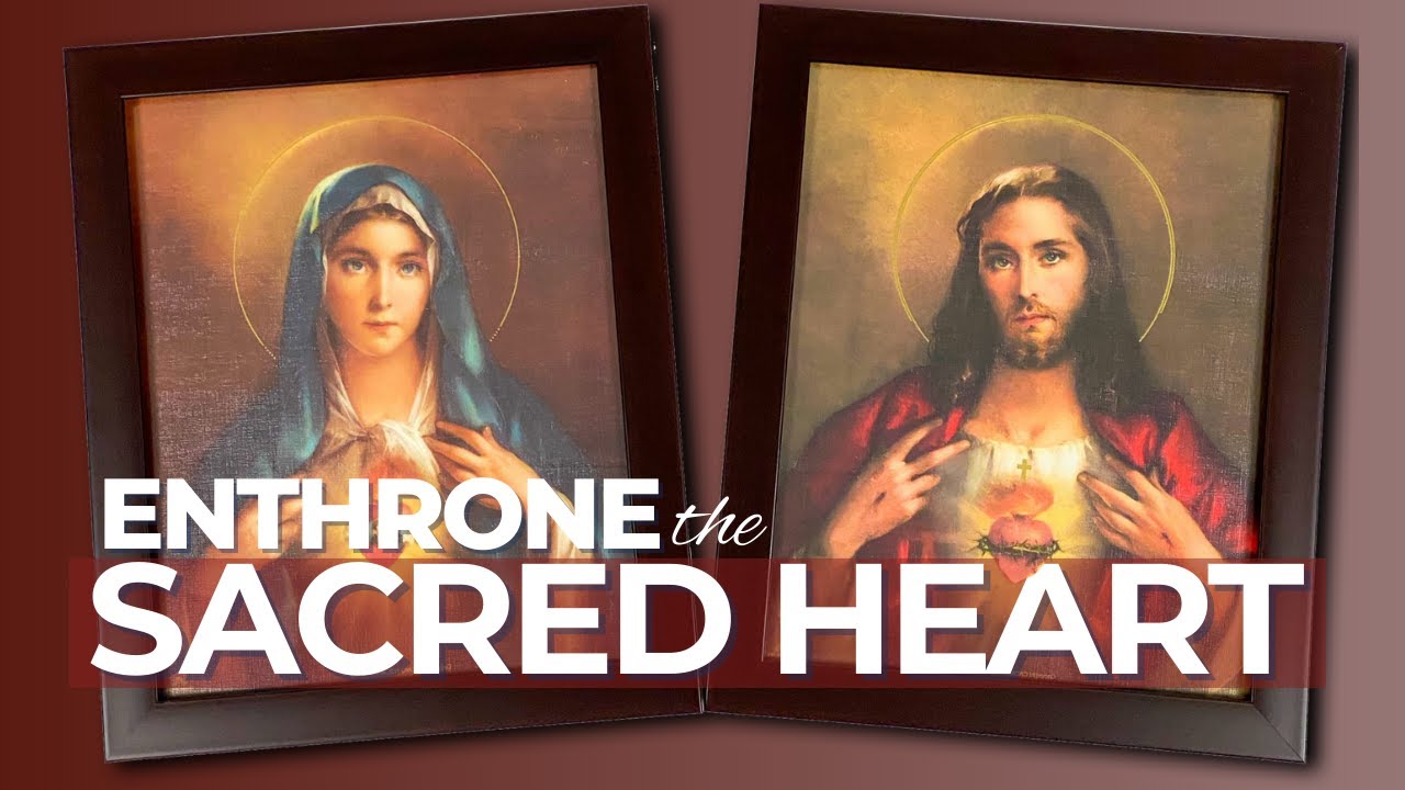 Enthrone the Sacred Heart of Jesus in Your Home - YouTube