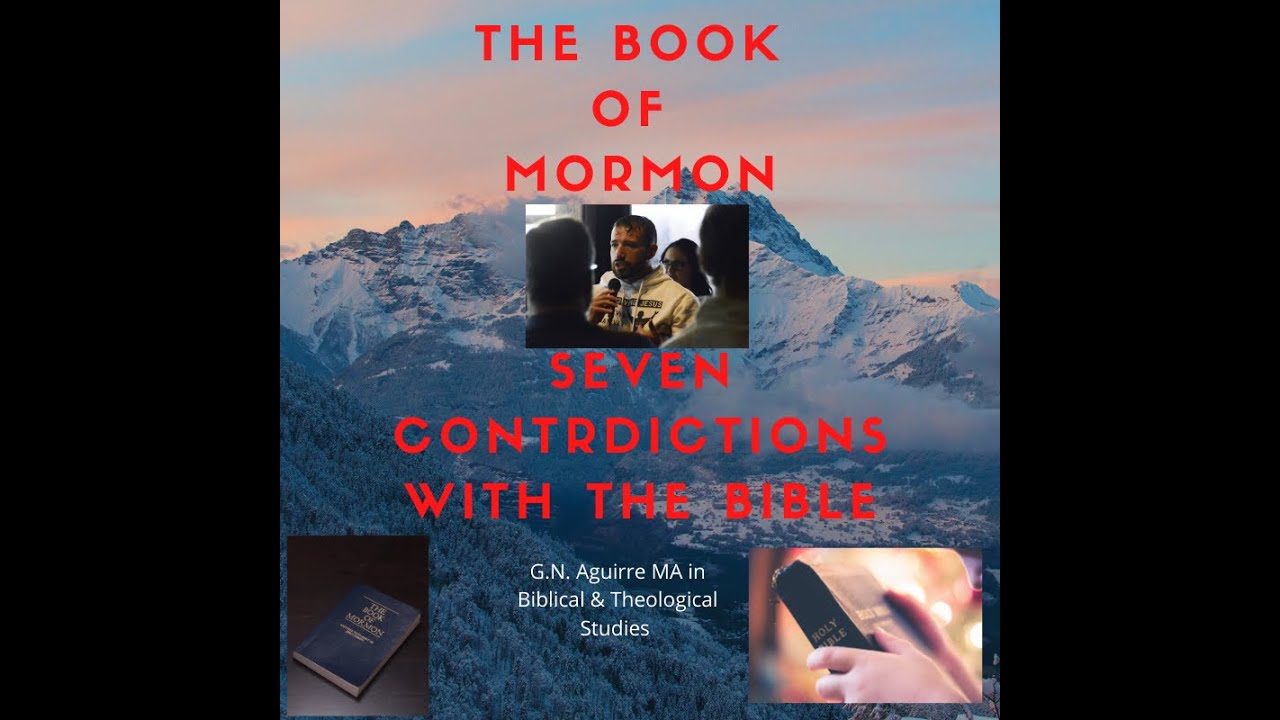 Seven contradictions to the Bible in the Book of Mormon - YouTube