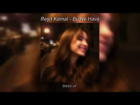 ~dedim kızım bu ne havalar….speed up